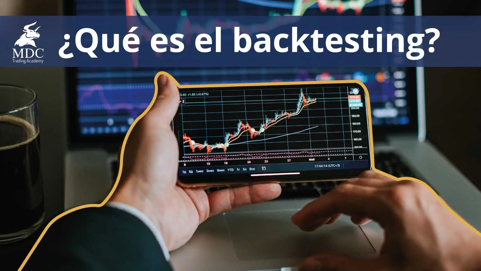¿Qué es el backtesting? Prueba tu estrategia de trading | MDC Trading ...