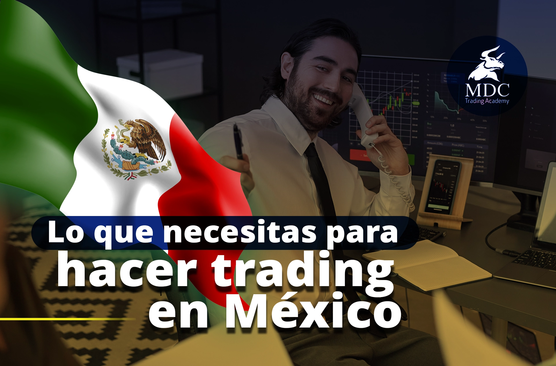 ¿Cómo hacer trading en México? Una guía breve para comenzar | MDC ...