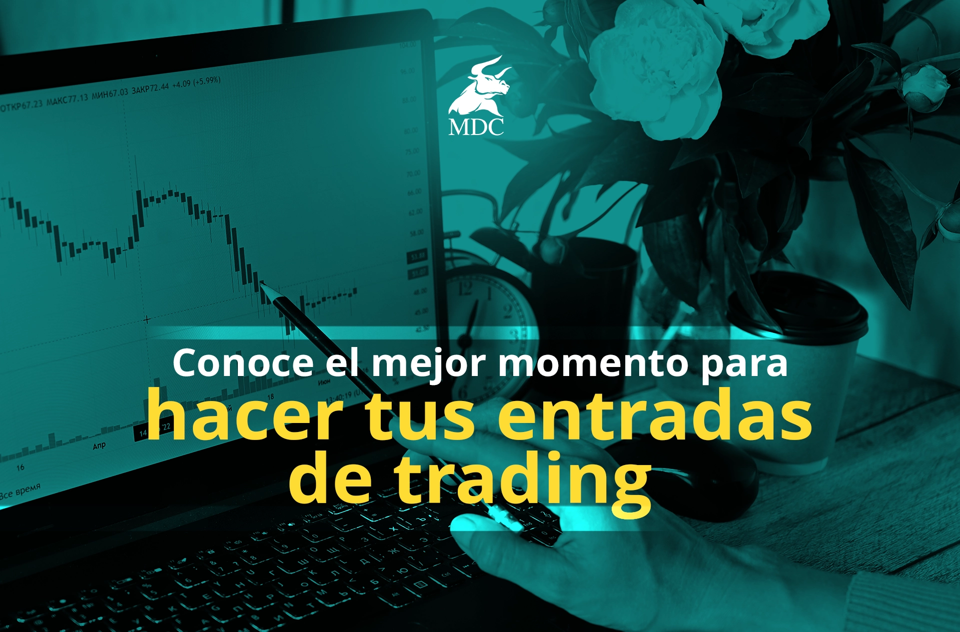 Entradas de trading: ¿Qué son y cómo hacer que sean efectivas? | MDC Trading Academy