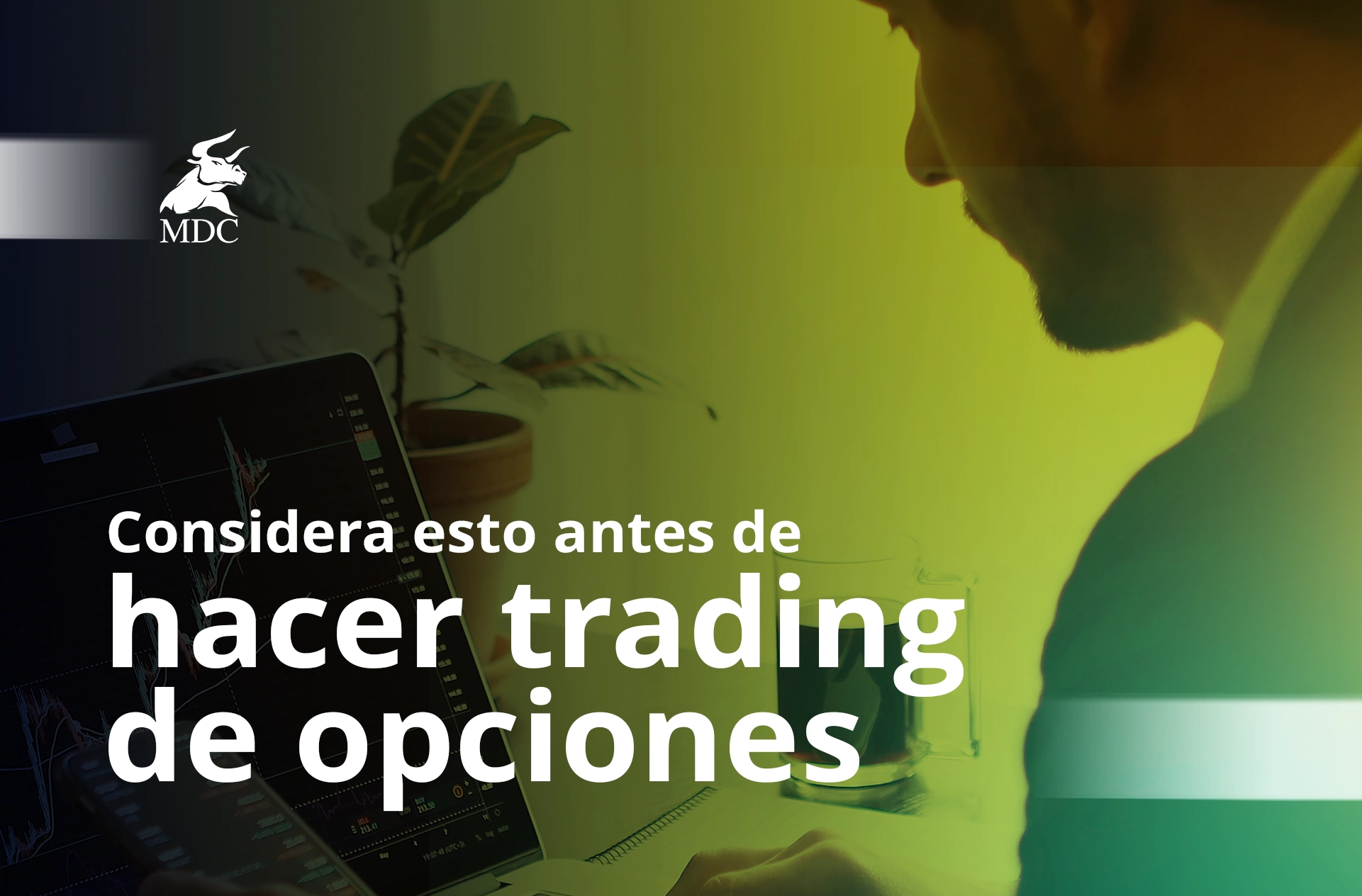 Ventajas y desventajas de hacer trading de opciones: lo que debes saber | MDC Trading Academy