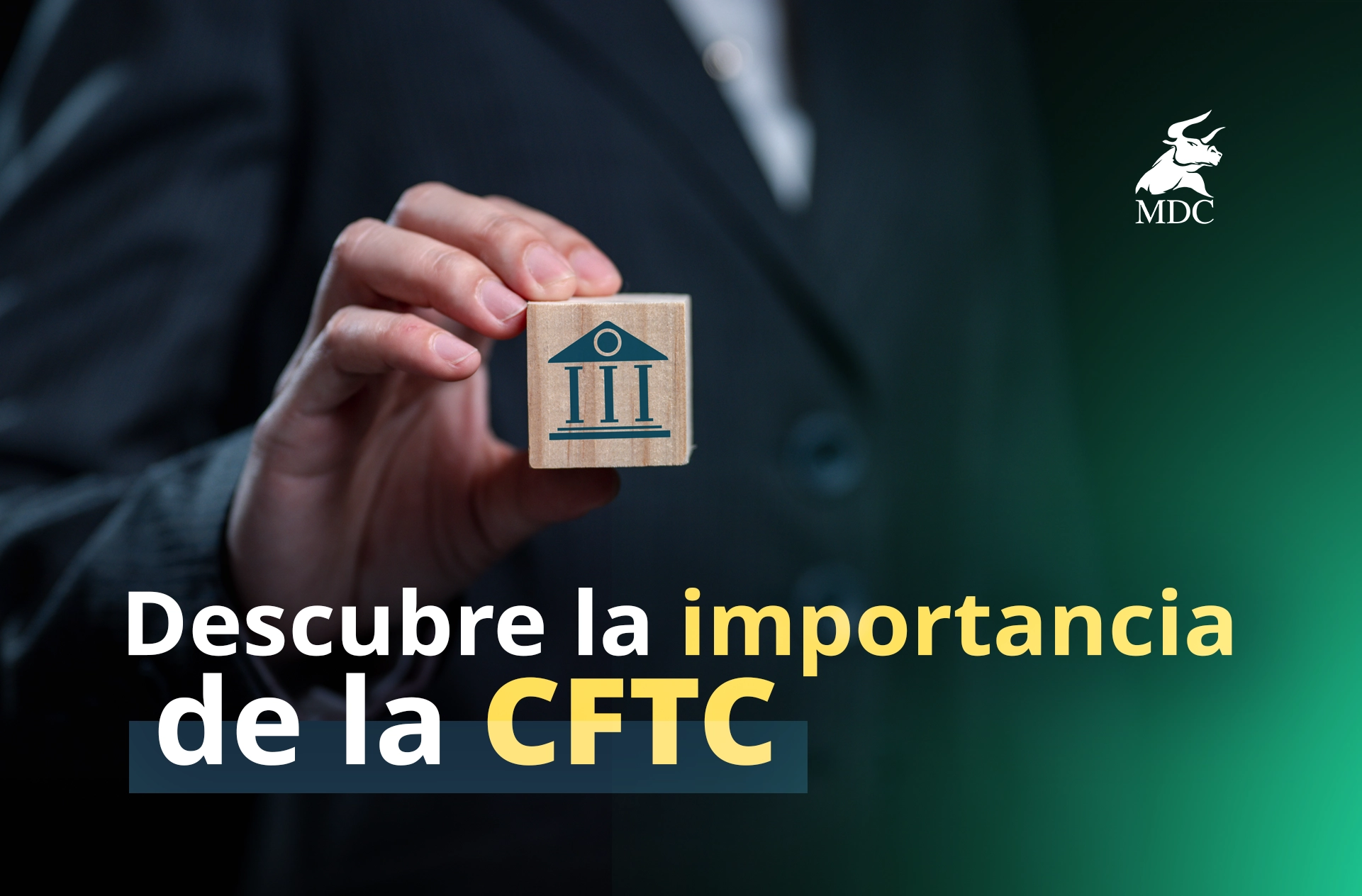 ¿Qué es la CFTC y cuál es su función en el trading? | MDC Trading Academy