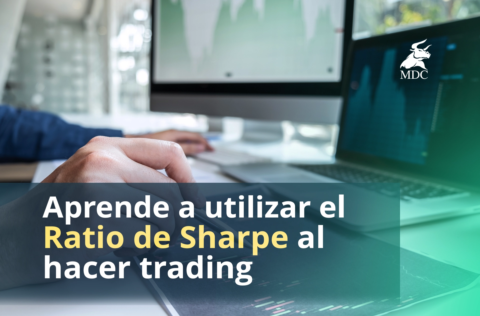¿Qué es el ratio de Sharpe y cómo puedes usarlo en el trading? | MDC Trading Academy