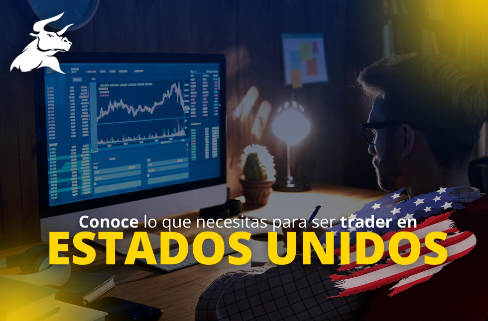 ¿Qué se necesita para ser un trader en Estados Unidos? 5 aspectos primordiales | MDC Trading Academy